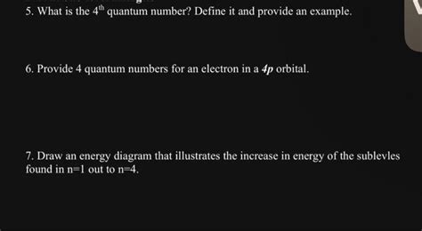 Solved 5 What Is The 4th Quantum Number Define It And