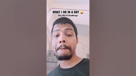 What I Do In A Day 09 15 Days Challenge 🤗 Youtube