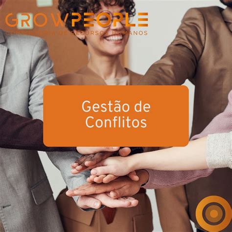 Gestão De Conflitos No Trabalho Growpeople