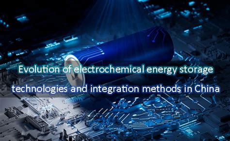 Evolution Of Electrochemical Energy Storage Technologies And