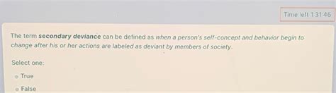 Solved The Term Secondary Deviance Can Be Defined As When A