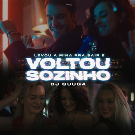 Stream Dj Guuga Levou A Mina Pra Sair E Voltou Sozinho Djguuga By