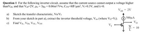 Solved Question For The Following Inverter Circuit Assume Chegg
