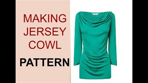 Stretch Jersey Cowl Neck Top Pattern Basic Pattern To Cowl Neck Youtube