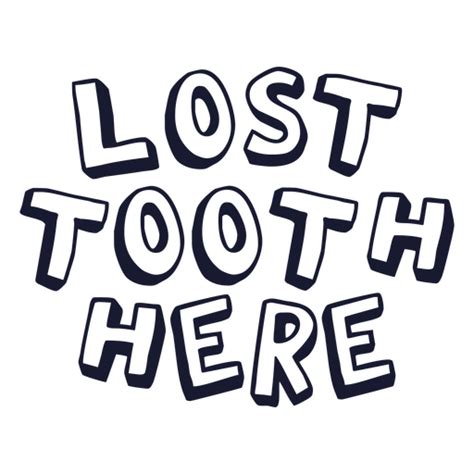Diseño Png Y Svg De Diente Perdido Aquí Citar Para Camisetas