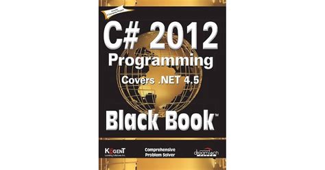 C 2012 Programming Covers Net 45 Black Book By Kogent Learning