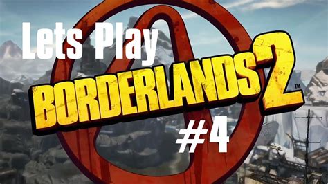 Borderlands 2 Walkthrough Lets Play Part 4 Boom Bewm Youtube