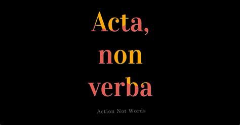 Action Not Words Latin Sayings Sticker Teepublic