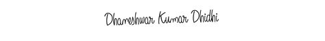 72 Dhaneshwar Kumar Dhidhi Name Signature Style Ideas Good E Signature