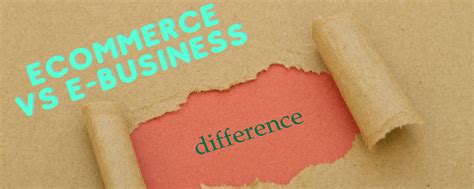 Difference Between Ecommerce And Ebusiness Saaslyft