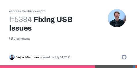 Fixing USB Issues Issue 5384 Espressif Arduino Esp32 GitHub