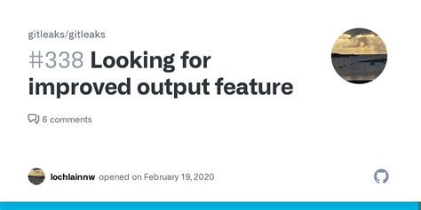 Looking For Improved Output Feature Issue 338 Gitleaks Gitleaks