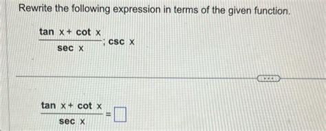 Solved Rewrite The Following Expression In Terms Of The