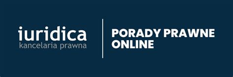 Porady Prawne On Line IURIDICA Kancelaria Prawna
