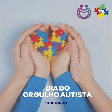 Dia 18 De Junho Dia Mundial Do Orgulho Autista 💙 O Dia Mundial Do