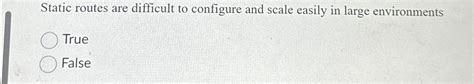 Solved Static Routes Are Difficult To Configure And Scale