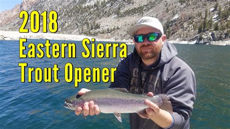 Fishing The 2018 Eastern Sierra Trout Opener Youtube