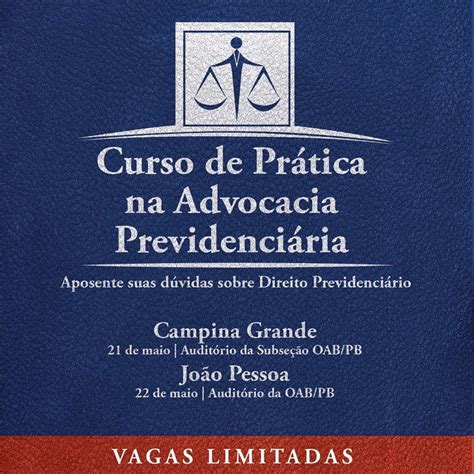 Curso De Prática Na Advocacia Previdenciária Somente Presencial João