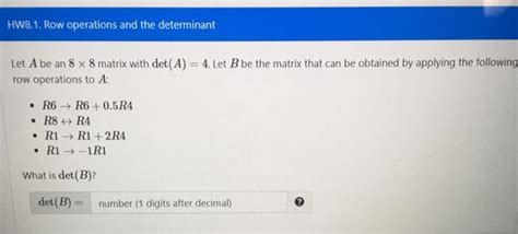 Solved Hw Row Operations And The Determinant Let A Be An Chegg