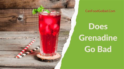 Does Grenadine Go Bad Know Its Shelf Life And Storage Signs Can