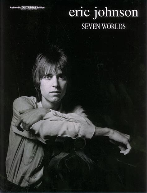 Eric Johnson Seven Worlds Authentic Guitar Tab Johnson Eric
