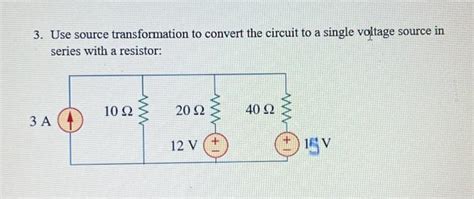 Solved Use Source Transformation To Convert The Circuit Chegg Com
