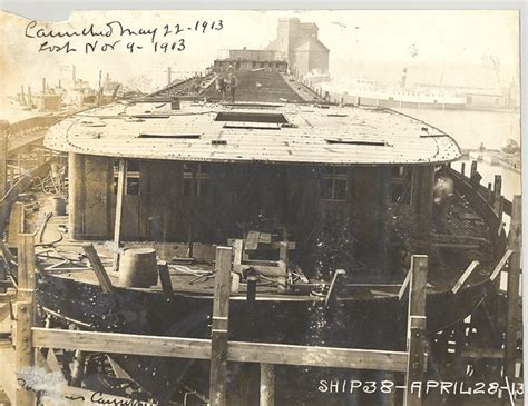 James C Carruthers During Her Construction April May 1913 A Very Few Photos Are Publicly