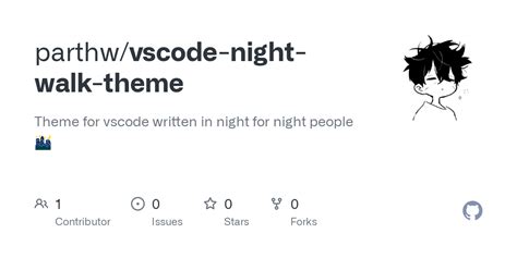 GitHub Parthw Vscode Night Walk Theme Theme For Vscode Written In Night For Night People