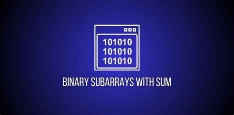 Binary Subarrays With Sum Leetcode 930 Optimal Prefixsliding