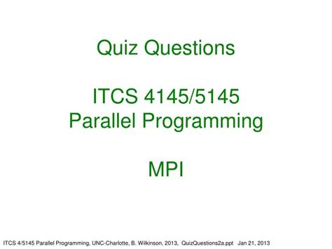 PPT Quiz Questions ITCS Parallel Programming MPI PowerPoint Presentation ID
