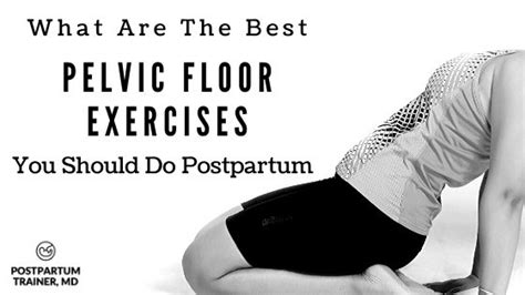 5 Essential Pelvic Floor Exercises Every Postpartum Woman Should Do