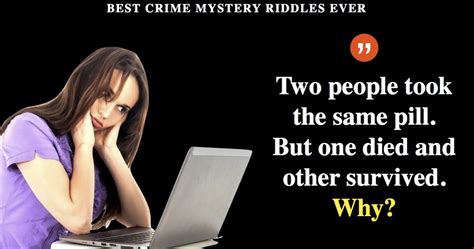 15 Crime Mystery Riddles For The Genius Detective In You With Answers