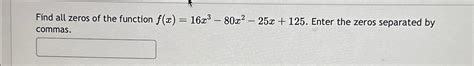 solved find all zeros of the function