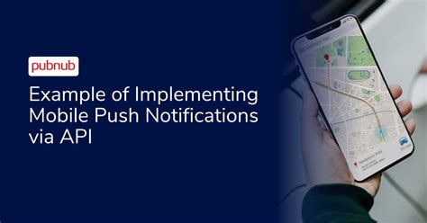 Example Of Implementing Mobile Push Notifications Via Api