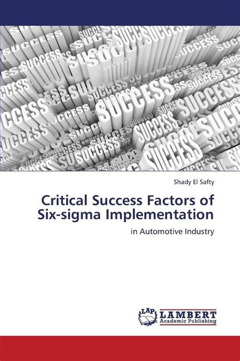 Critical Success Factors Of Six Sigma Implementation El Safty Shady