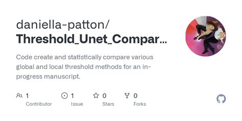 Github Daniella Pattonthresholdunetcomparisons Code Create And Statistically Compare