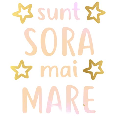 Tricou Sunt Sora Mai Mare