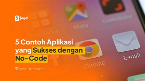 5 Contoh Aplikasi Sukses Yang Dibuat Dengan No Code Jagel Bpo Contact