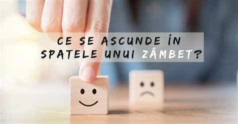 Ce se ascunde în spatele unui zâmbet CONSILIERE ONLINE
