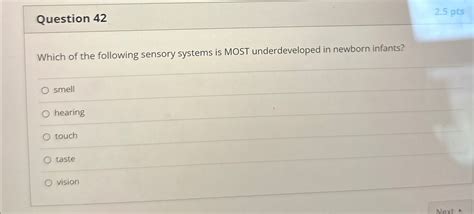 Solved Question 422 5ptswhich Of The Following Sensory