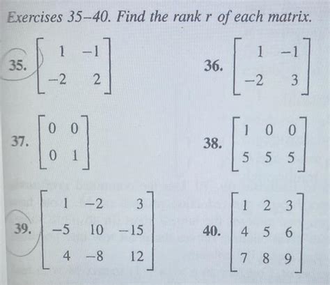 Solved Exercises 35 40 Find The Rank R Of Each Matrix 35 Chegg
