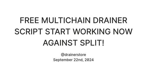 free multichain drainer script start working now against split — teletype
