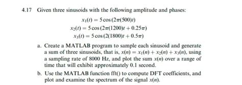 solved 4 17 given three sinusoids with the following