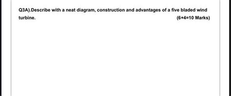 Solved Q3A).Describe with a neat diagram, construction and | Chegg.com