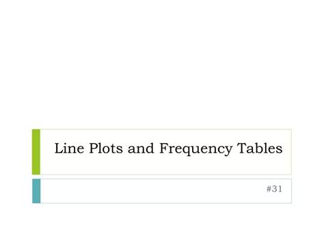 Ppt Line Plots And Frequency Tables Powerpoint Presentation Free