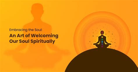 Techment Technology On Linkedin Embracing The Soul An Art Of Welcoming Our Soul Spiritually