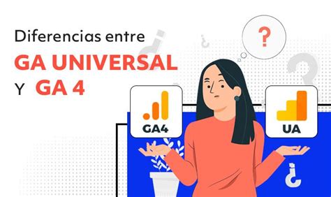 Google Analytics 4 Vs UA Descubre Las Principales Diferencias