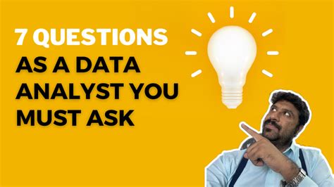 7 Questions You Must Ask A Data Analyst