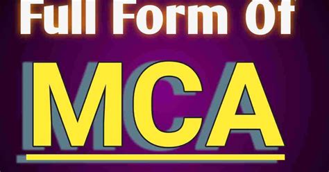 Full Form Of Mca Full Details Of The Full Form Of Mca Full Form