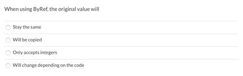 Solved When Using Byref The Original Value Will Stay The
